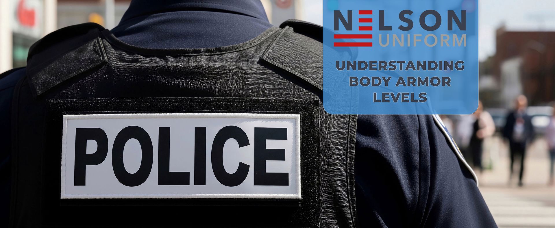 Understanding Body Armor Levels — What Every First Responder Should Kn